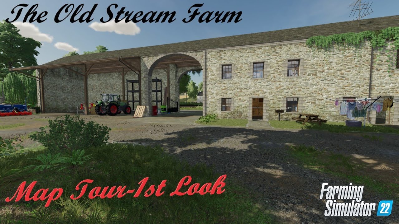 The Old Stream Farm Map Tour - Farming Simulator 22 - YouTube