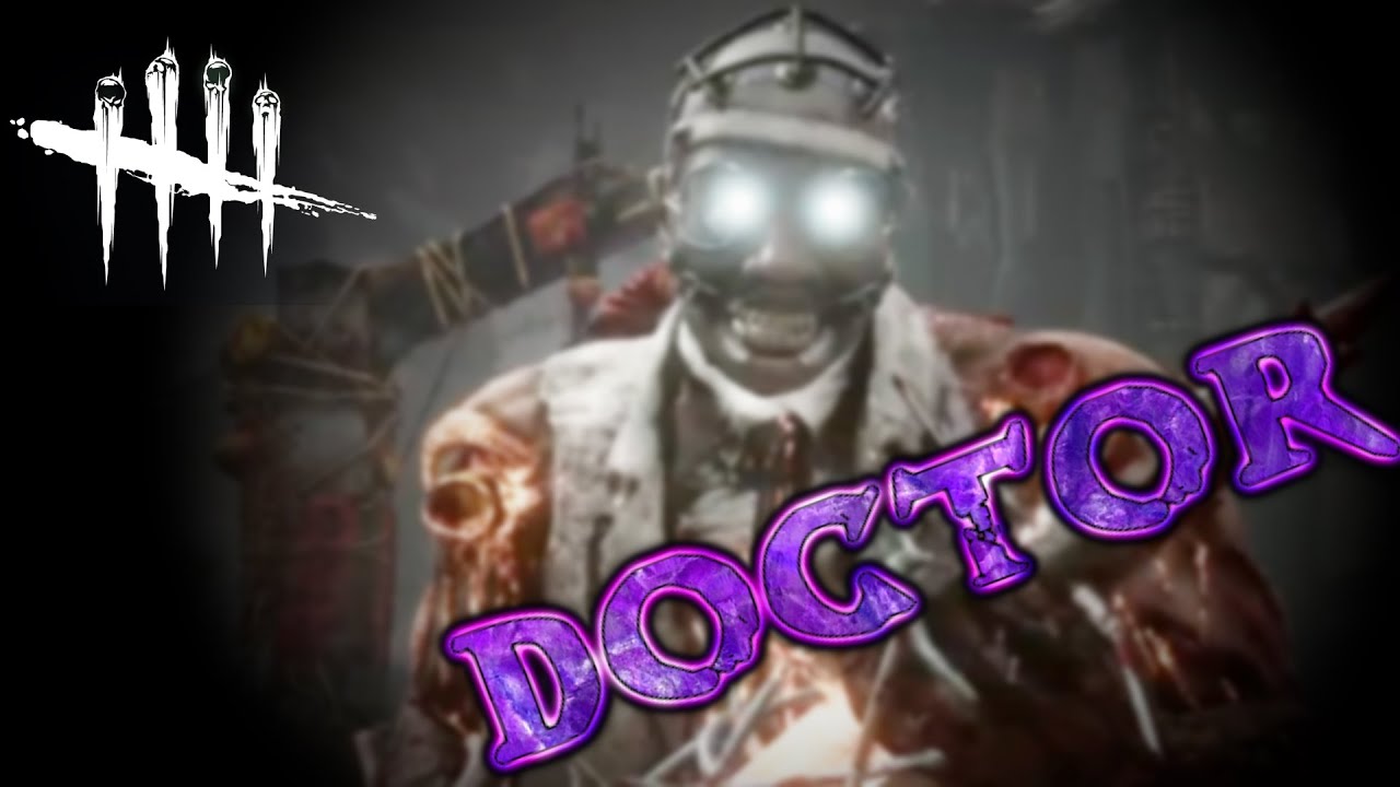 Dead by Daylight Doctor gameplay 2020 - YouTube
