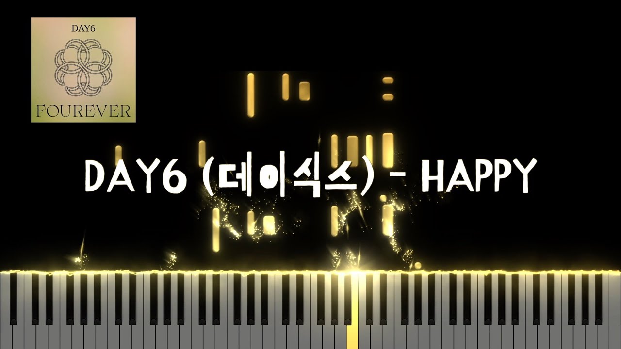 DAY6 (데이식스) - HAPPY | Piano Sheet | Piano Tutorial - YouTube