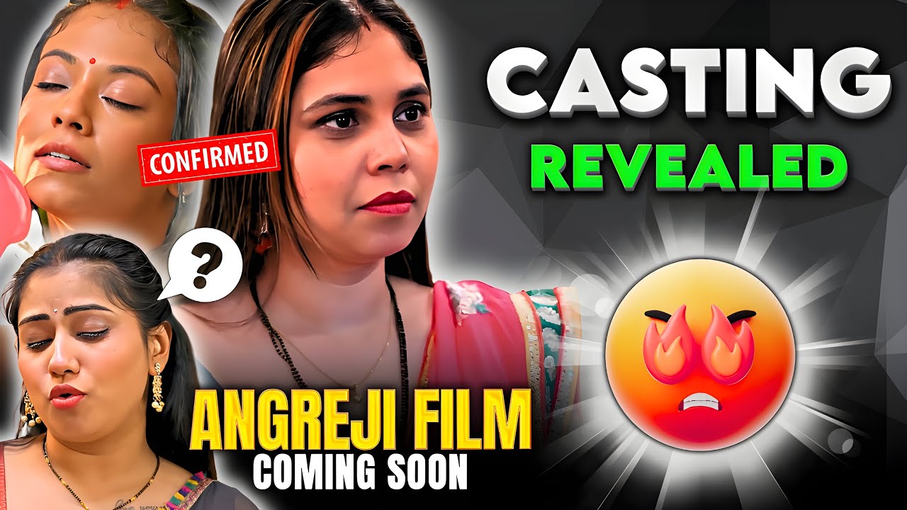 Angreji Film Kahaniplay New Webseries Actresses Revealed | Angreji Film ...