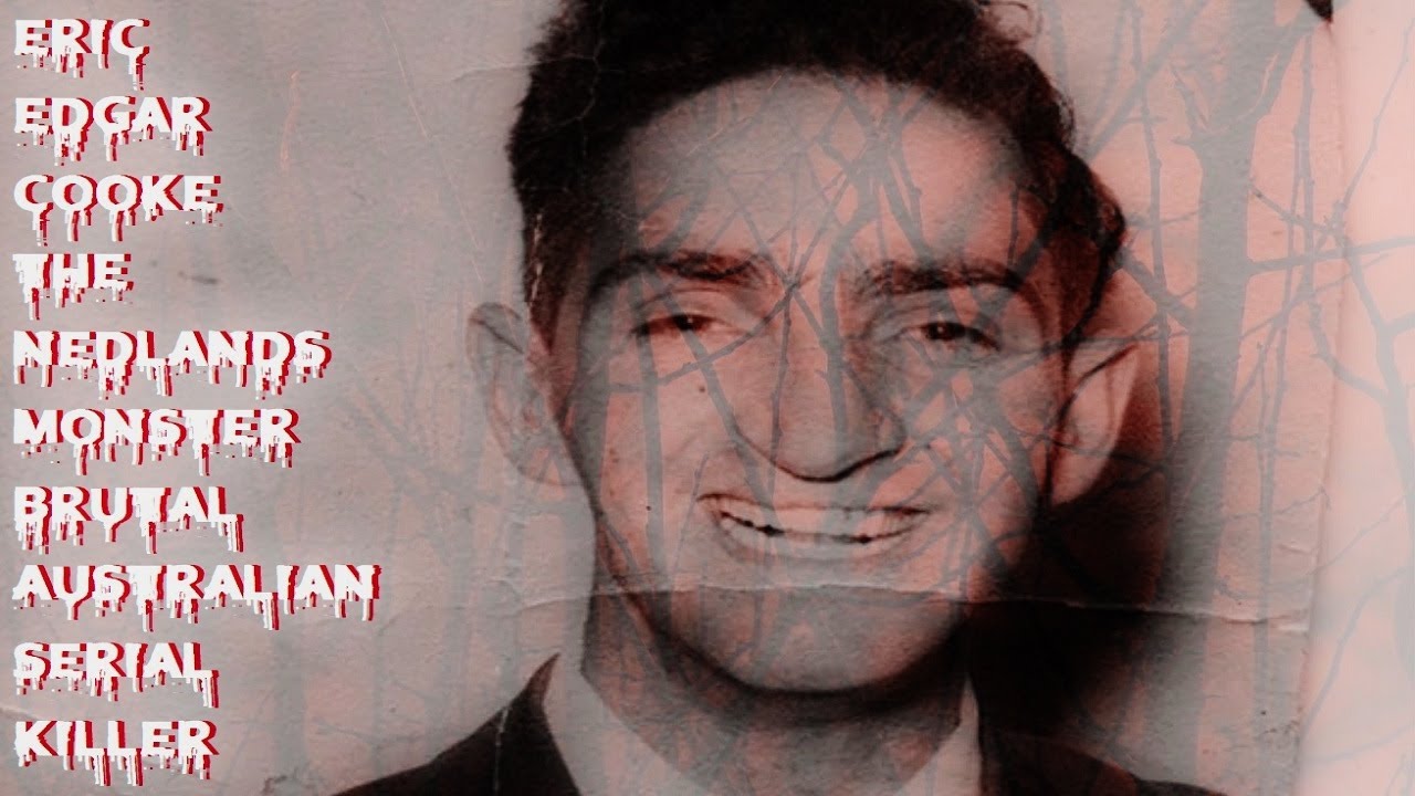 Eric Edgar Cooke, The Nedlands Monster, BRUTAL Australian SERIAL KILLER ...