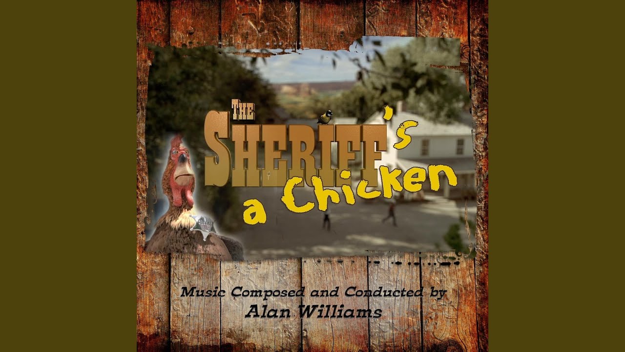 The Sheriff's a Chicken - YouTube