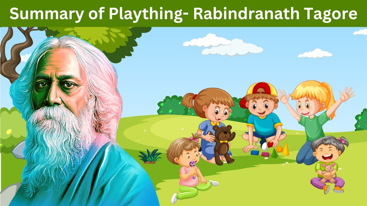 Summary of "The Plaything- Rabindranath Tagore" (Oxford Reading circle ...