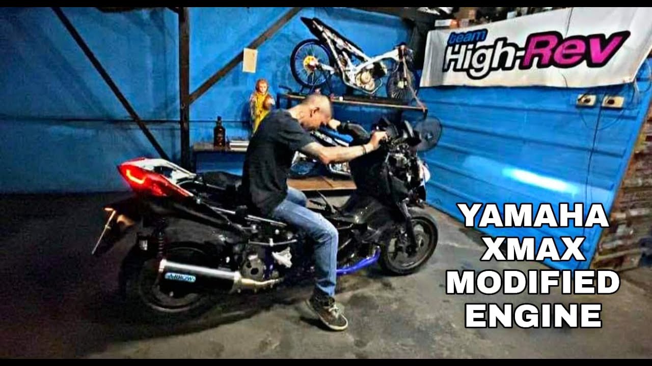 YAMAHA XMAX MODIFIED ENGINE | TEAM HIGH-REV - YouTube