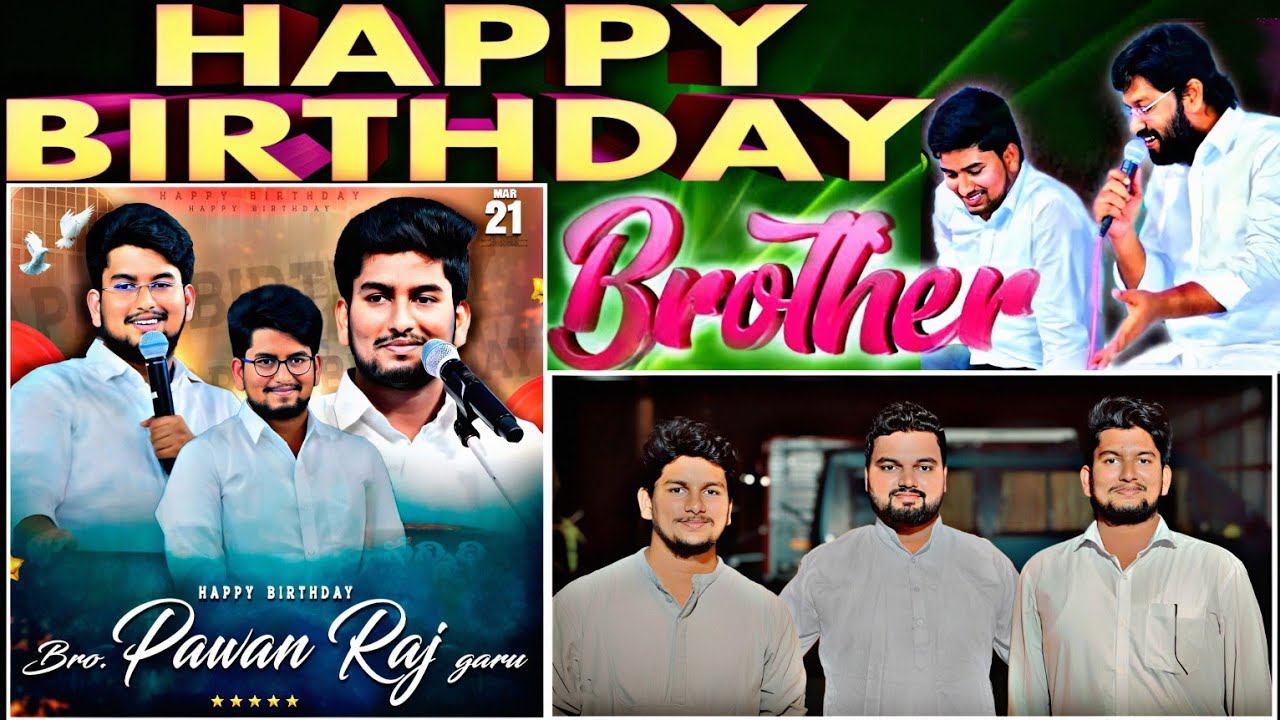 🔥🎂HAPPY BIRTHDAY MY LOVELY BRO PAVAN RAJ GOD BLESS U MORE AND MORE 🫂 ️ ...