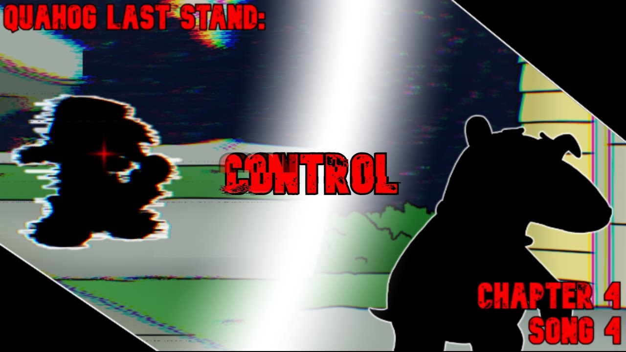// QUAHOGS LAST STAND // CHAPTER 4 SONG 4 // CONTROL // - YouTube