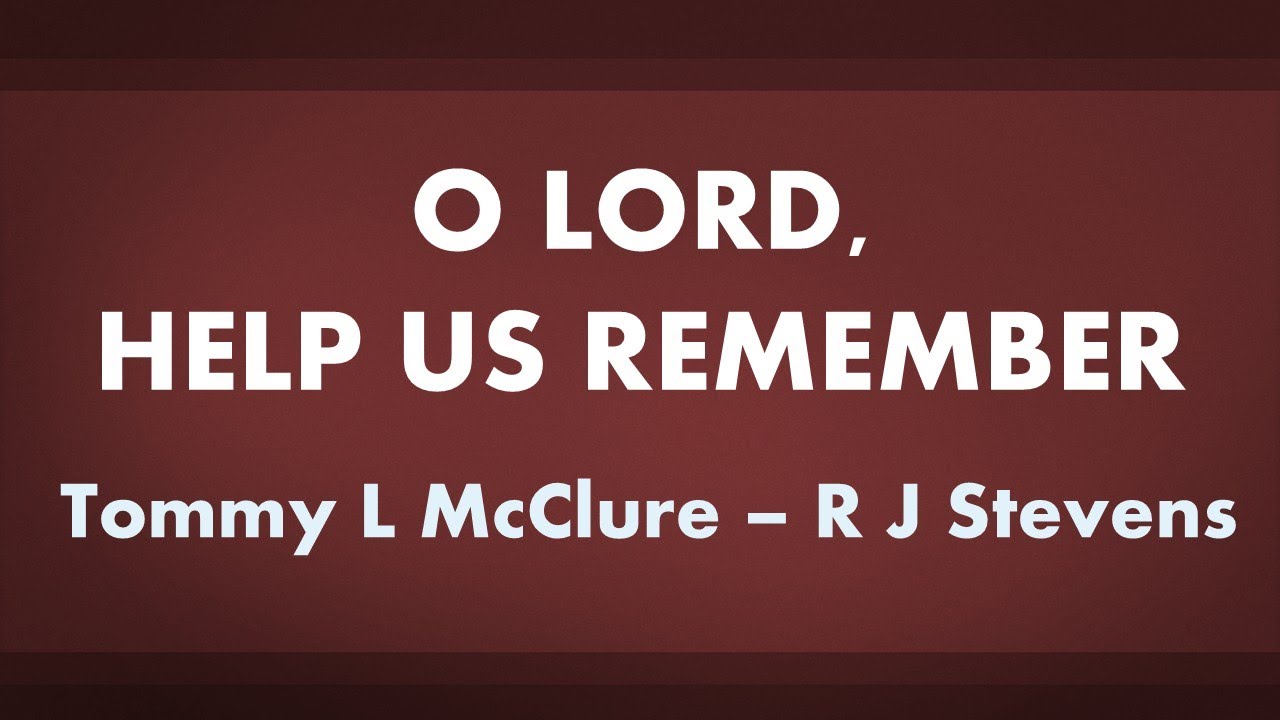 O Lord, Help Us Remember - acapella hymn with lyrics - YouTube