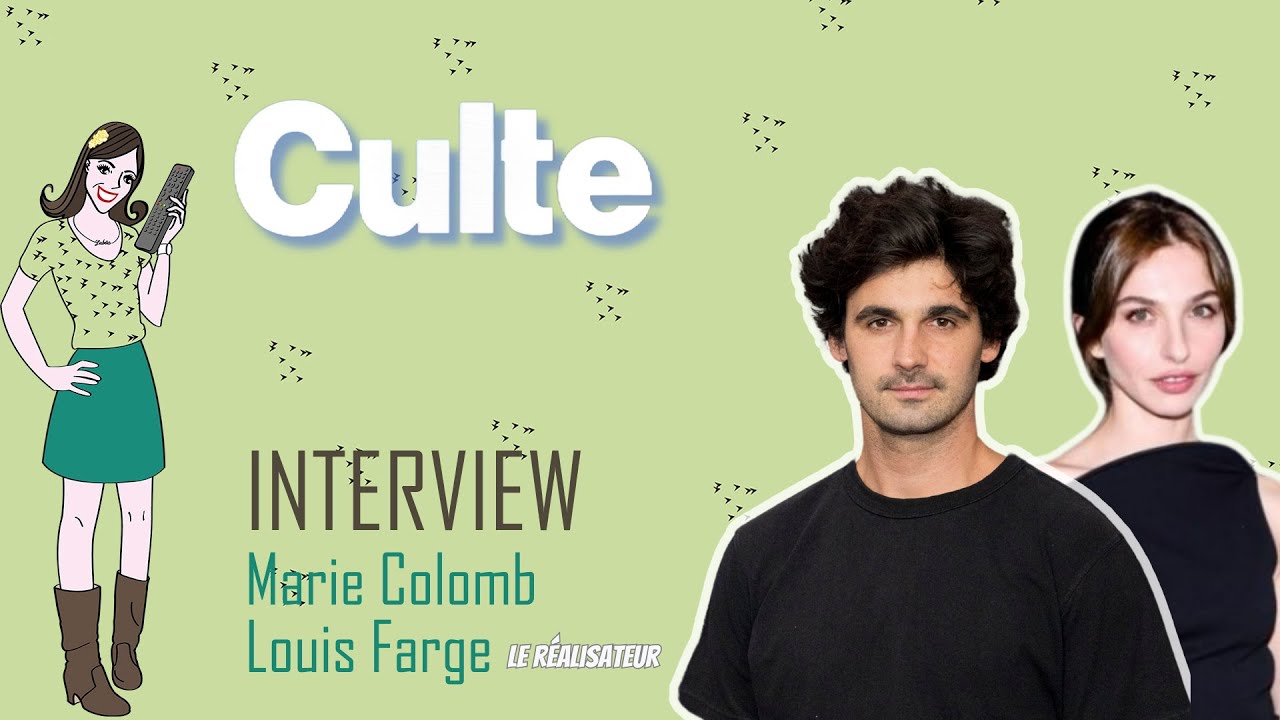 CULTE : Interview Louis Farge & Marie Colomb ! - YouTube
