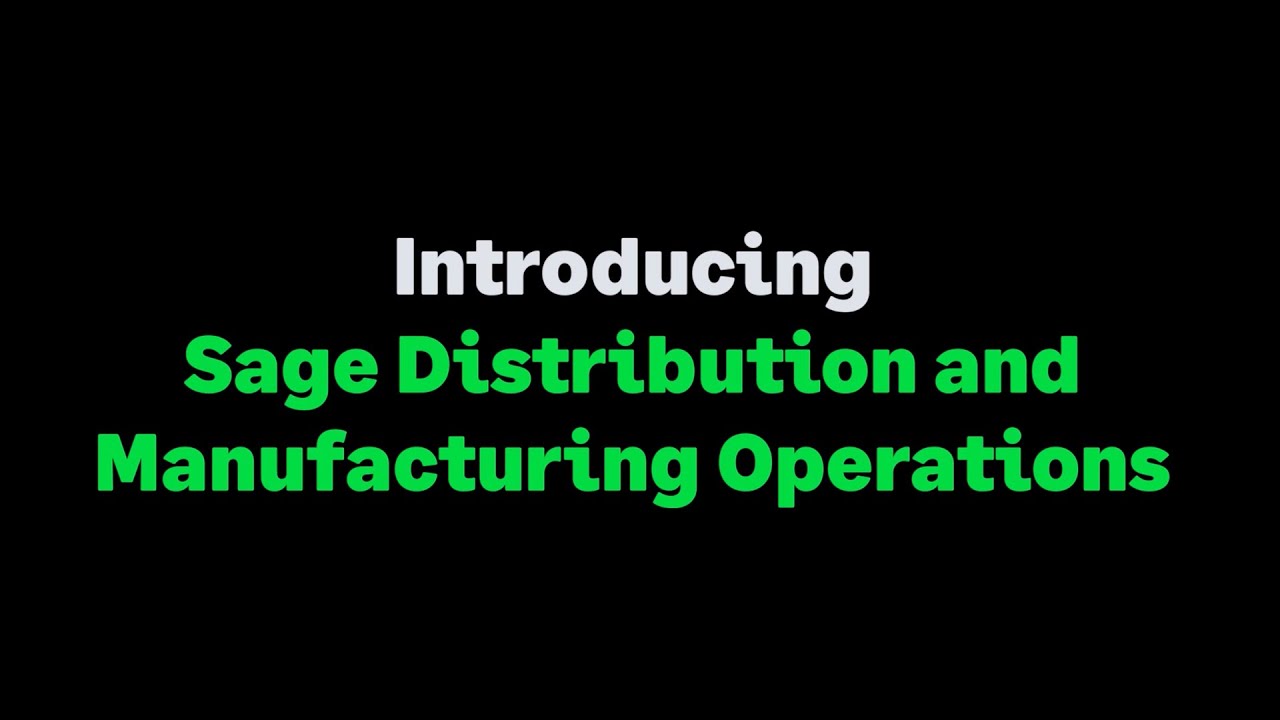 Sage Distribution and Manufacturing Operations - YouTube