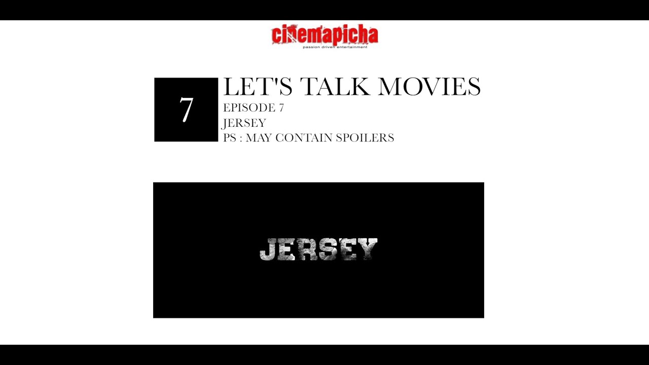 Let's Talk Movies - Episode 7 - Jersey - YouTube