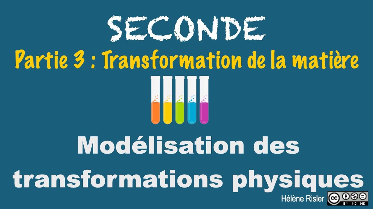 2nde - Ch 09 - Capsule 26 - Modélisation des transformations physiques ...