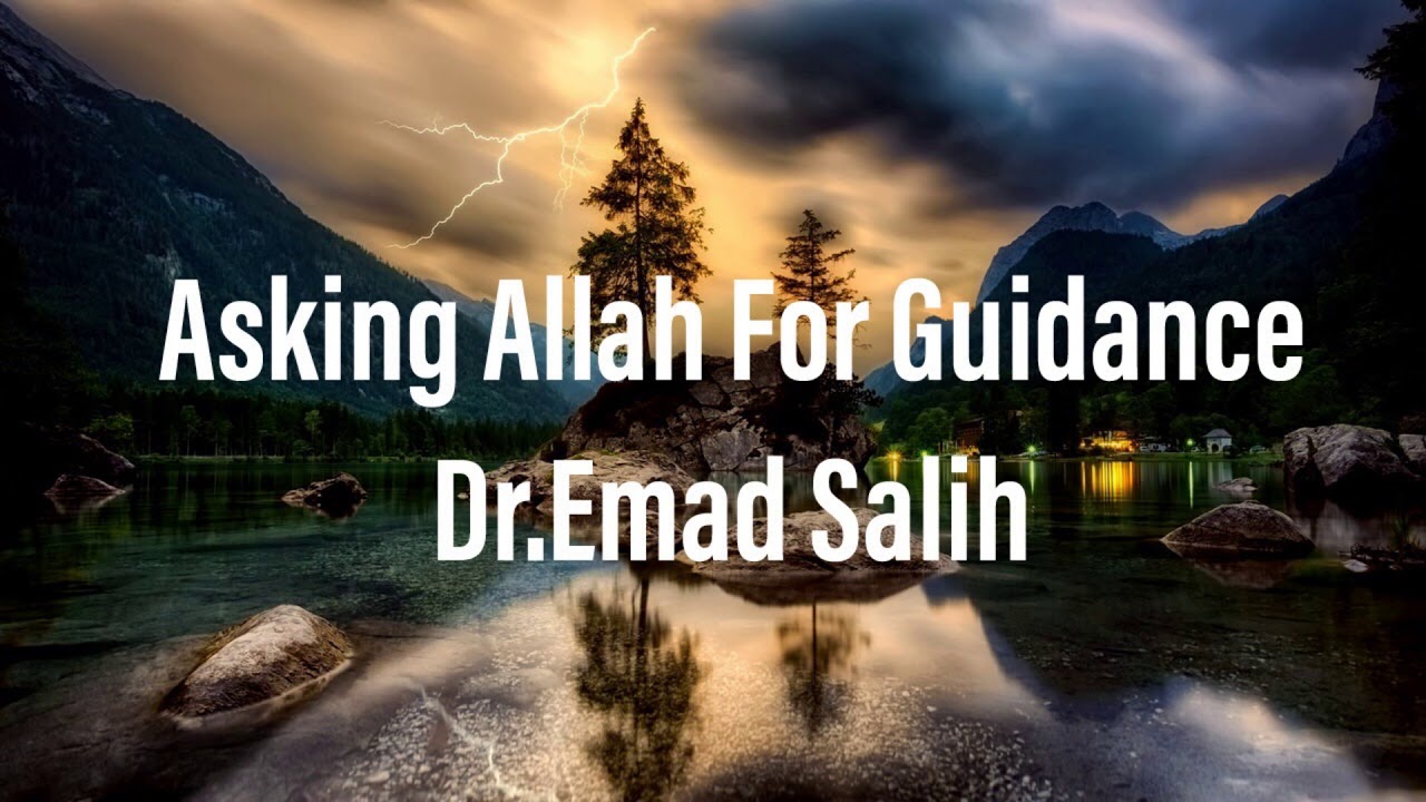 Asking Allah For Guidance - YouTube