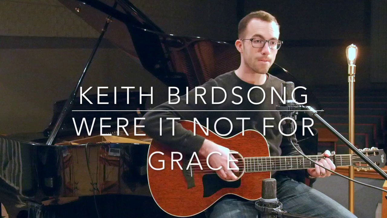 Were It Not For Grace - YouTube