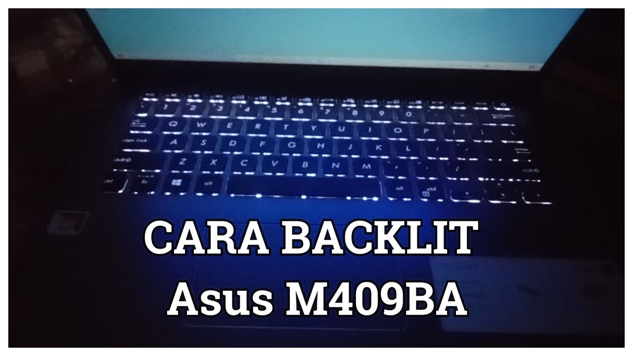 Cara Menghidupkan Lampu Keyboard Asus M409BA - YouTube