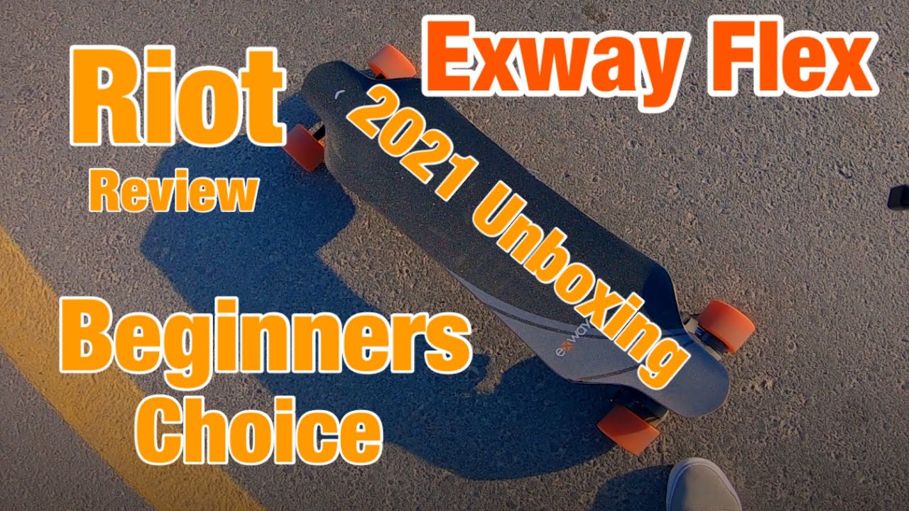 Exway Flex Riot:The Begginers Choice?See it yourself! - YouTube