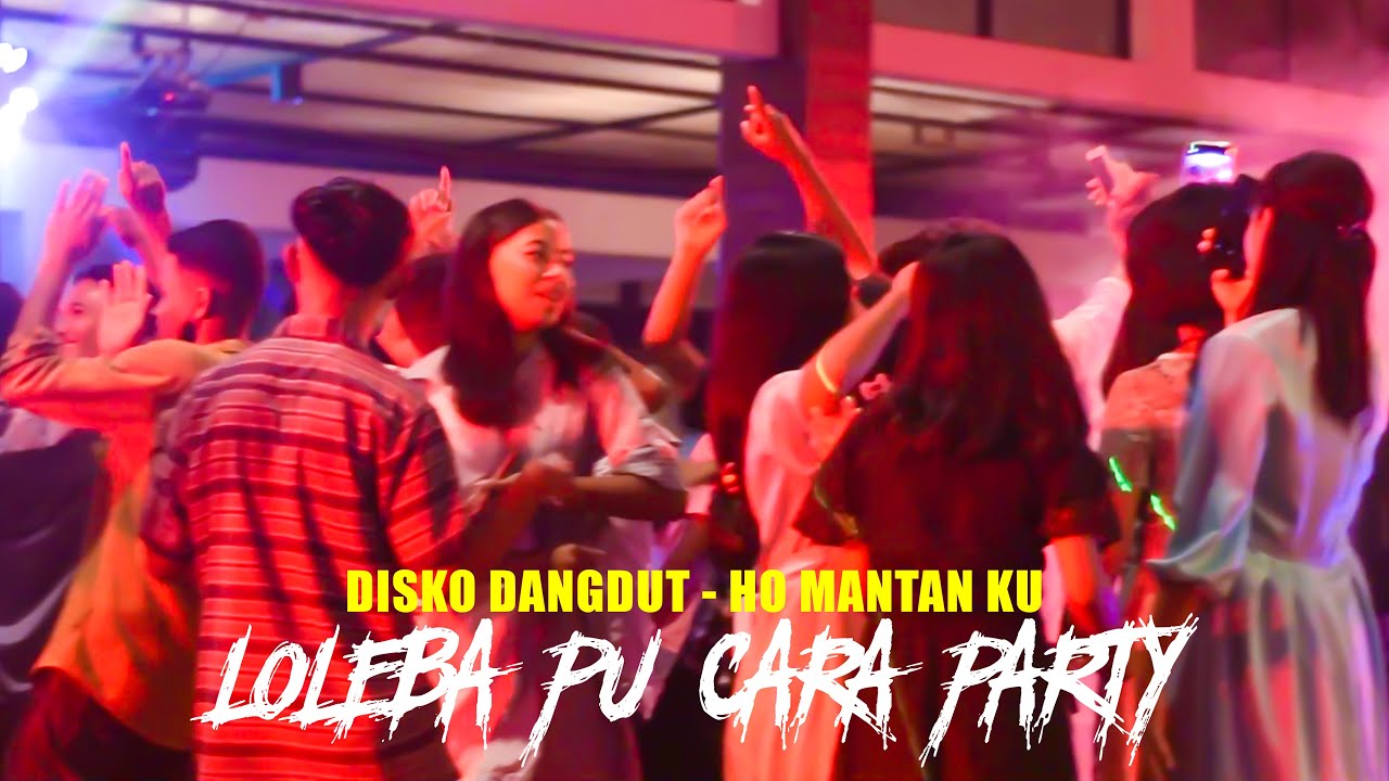 LOLEBA PU CARA PARY - JOGET DISKO DANGDUT - OH MANTAN KU REMIX - YouTube