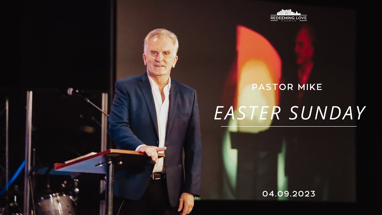 Easter Sunday | Pastor Mike Smith - YouTube