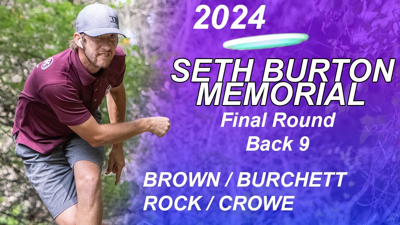 2024 Seth Burton Memorial I Final Round Back 9 I Brown, Burchett, Rock ...