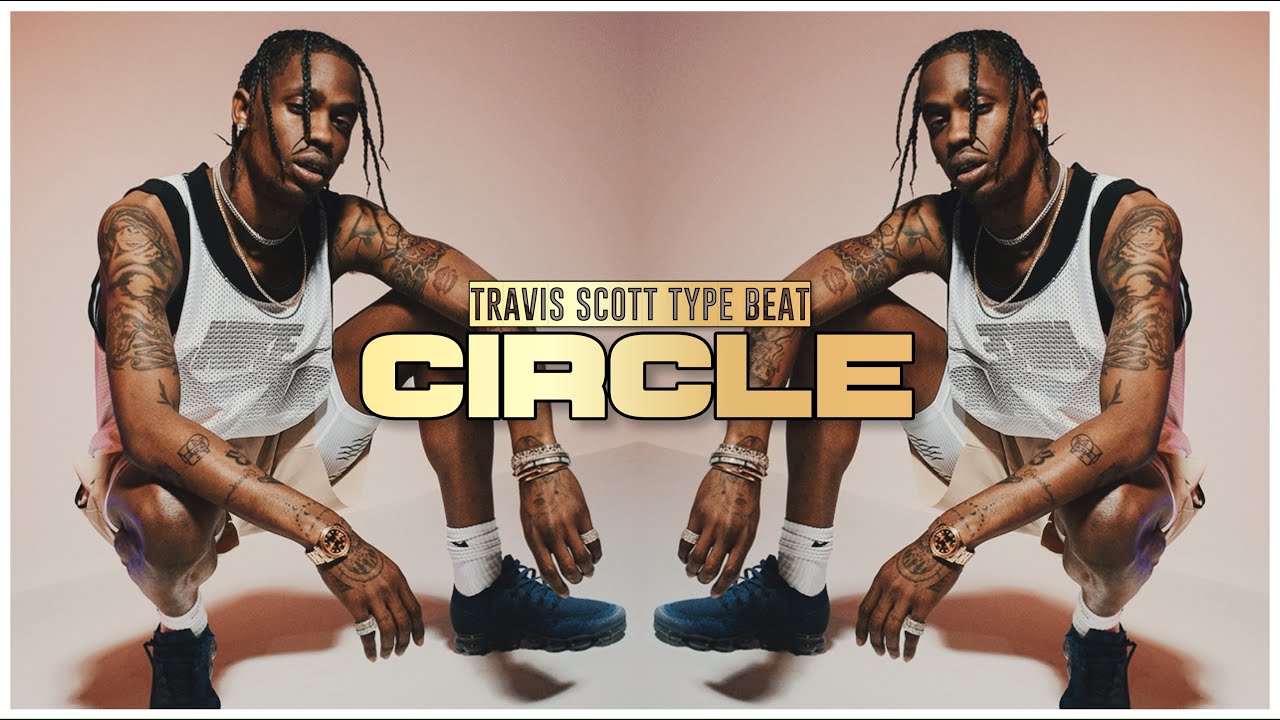 TRAVIS SCOTT TYPE BEAT Circle | Drake x Travis Scott Utopia Type Beat ...