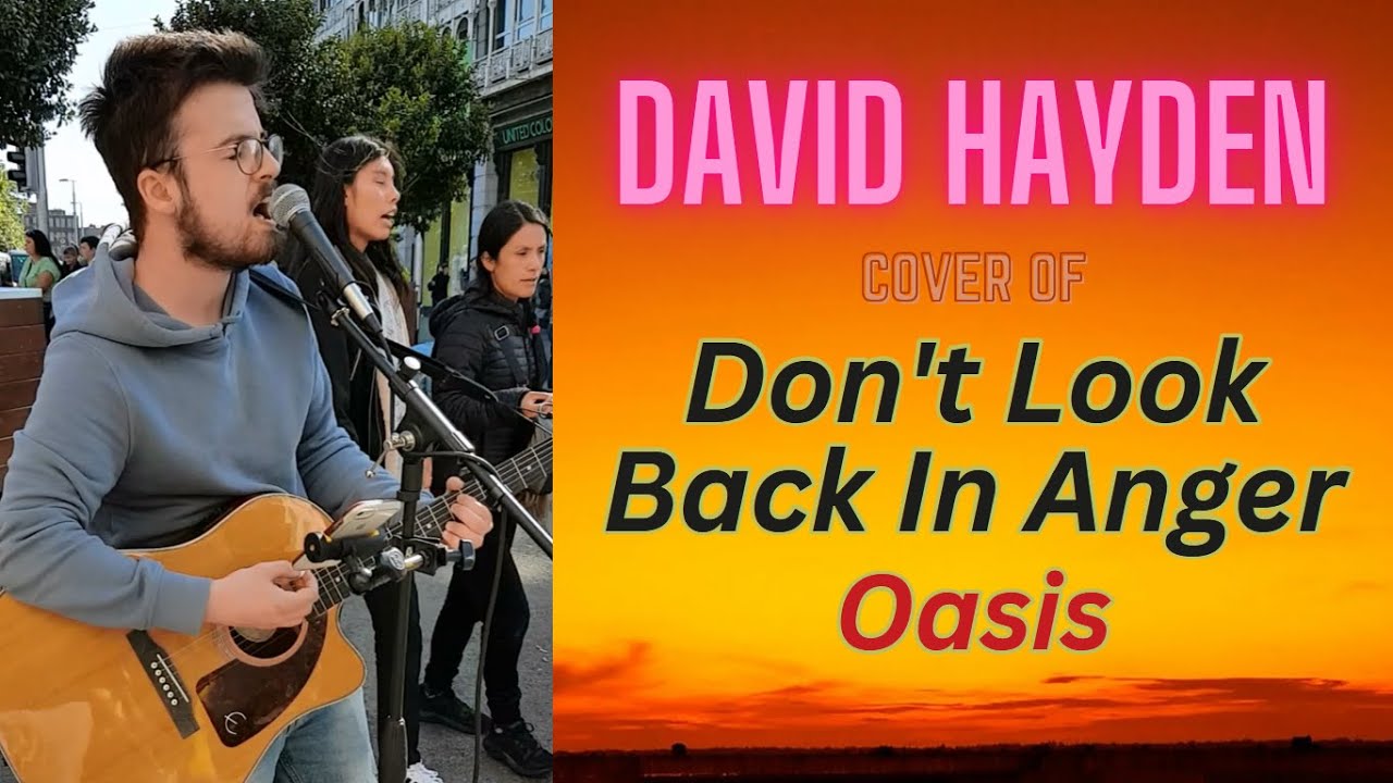 Amazing David Hayden cover of Don't Look Back In Anger - Oasis 🎤🎶 - YouTube