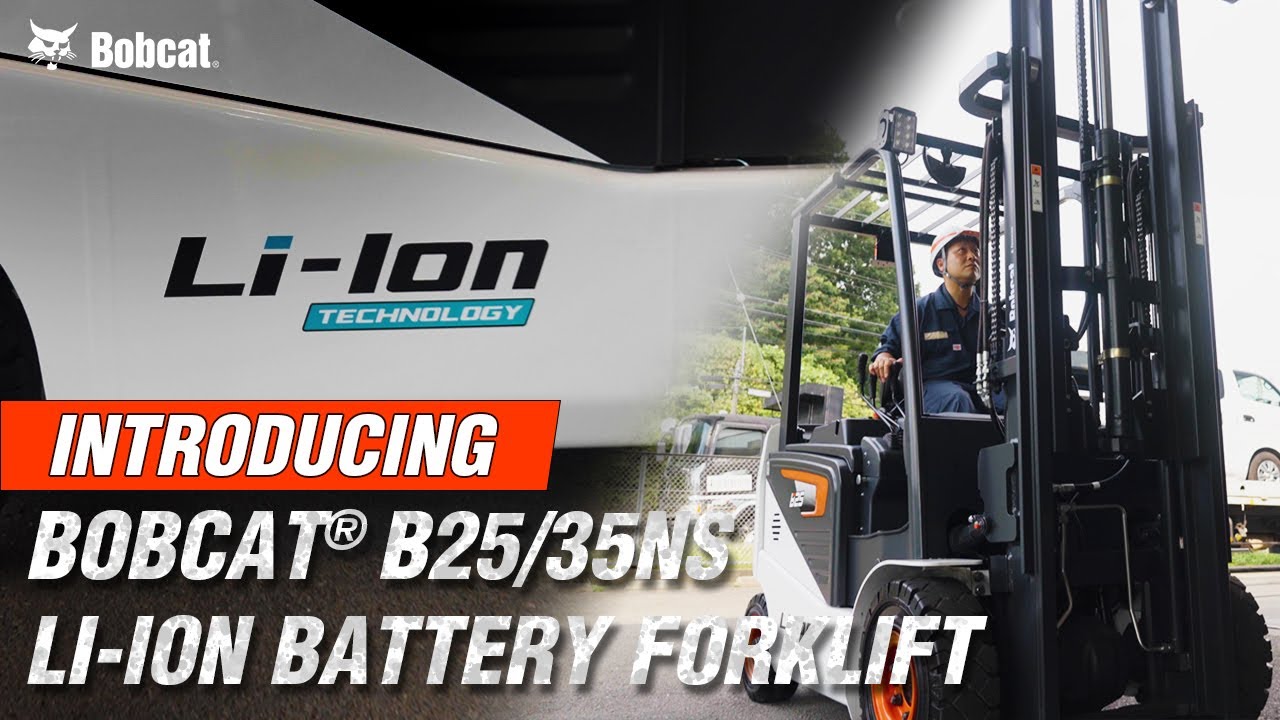 Introducing Bobcat® B25/35NS Li-ion Battery Forklift - YouTube