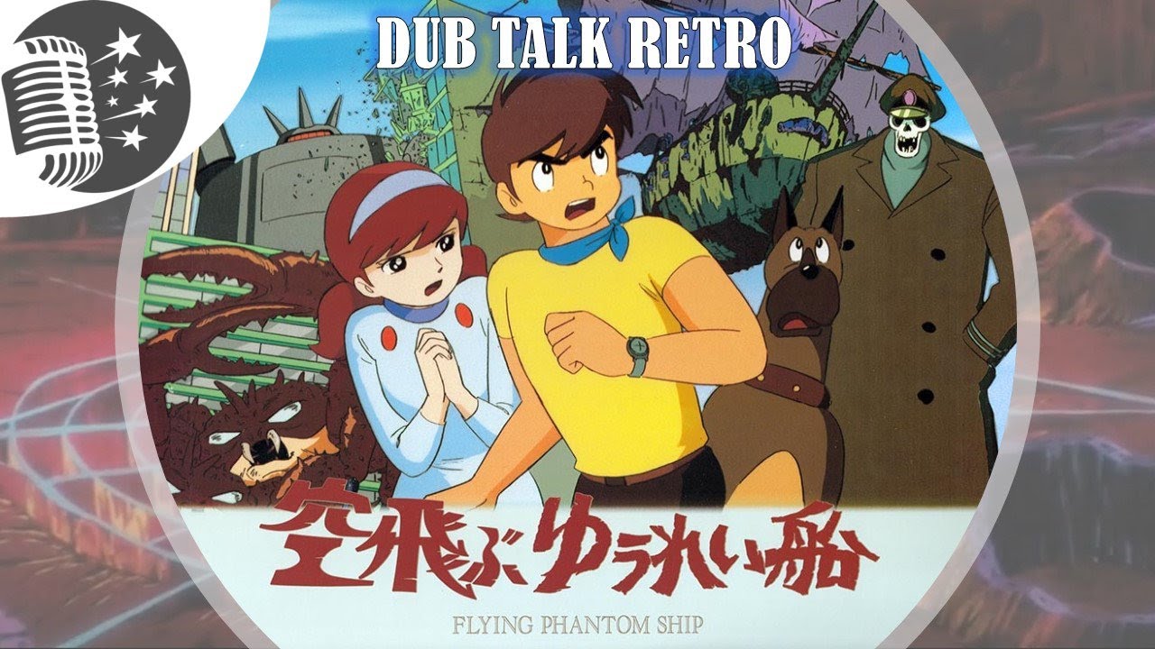 Dub Talk Retro 006: The Flying Phantom Ship - YouTube