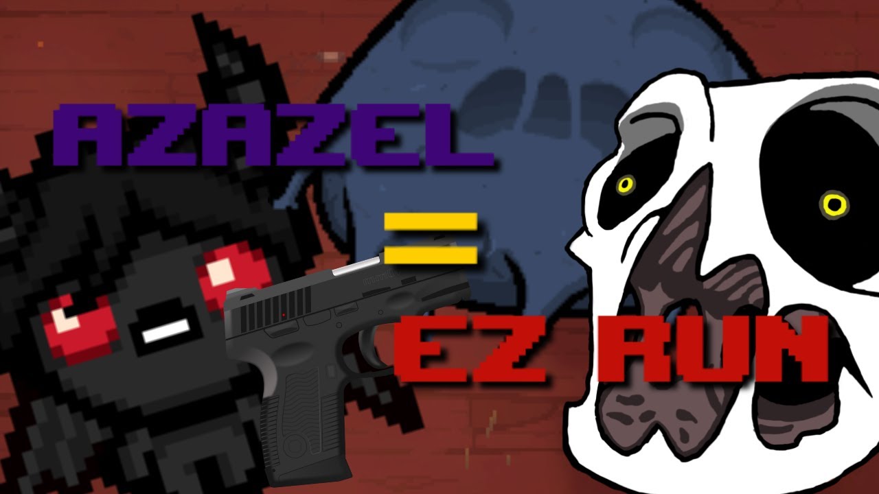 AZAZEL = EZ RUN | The Binding Of Isaac Rebirth (Repentance+) - YouTube