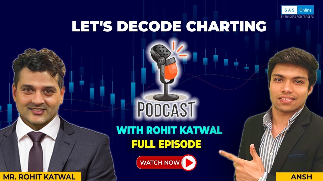 Let's Decode Charting with @rohit_katwal | #Podcast Full Episode Video #SASOnline - YouTube