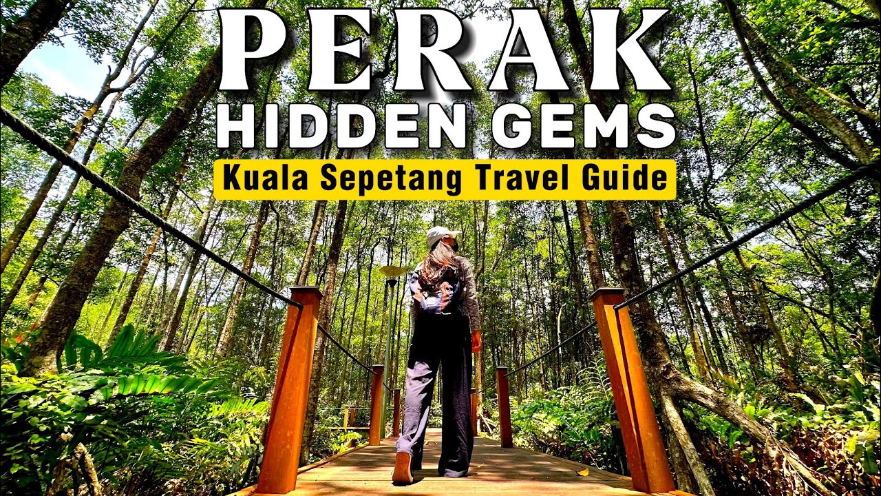 KUALA SEPETANG - Travel Guide | Things to do in Perak | Malaysia - YouTube