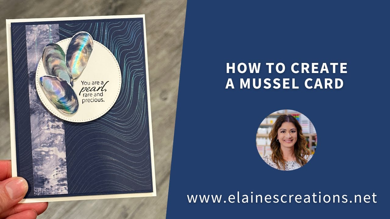 How to Create a Mussel Card! Elaine's Creations #657 - YouTube