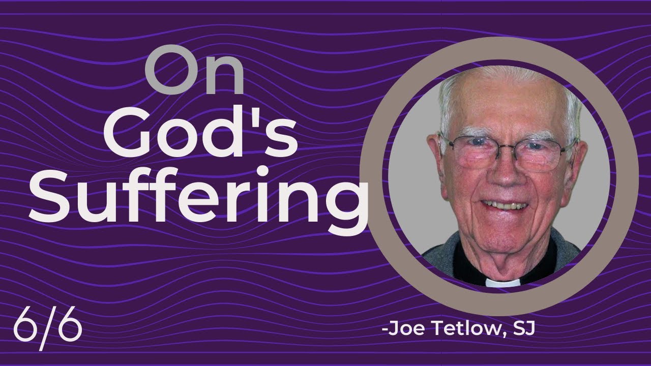 On God's Suffering - Joe Tetlow, SJ - YouTube
