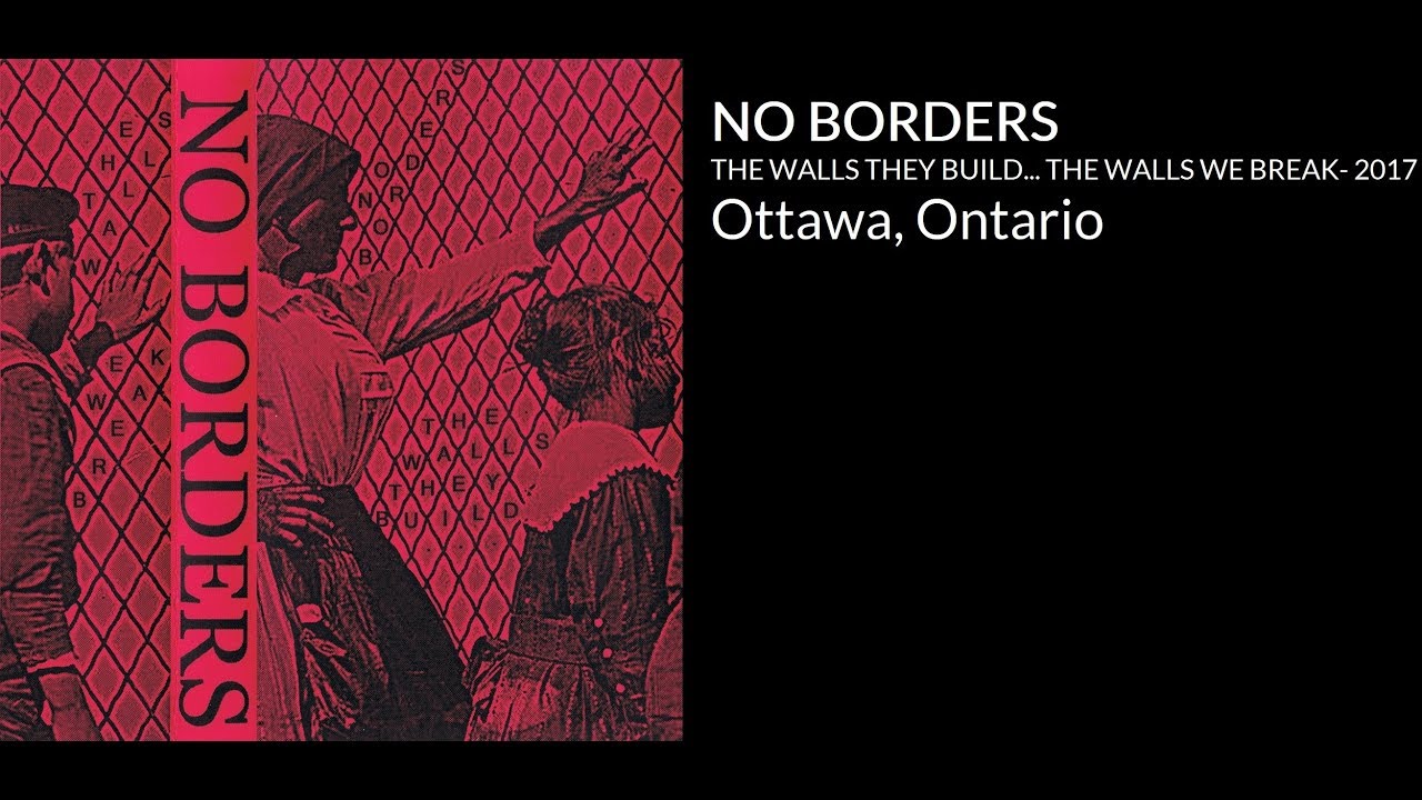 No Borders - The Walls They Build... The Walls We Break (Full Stream ...