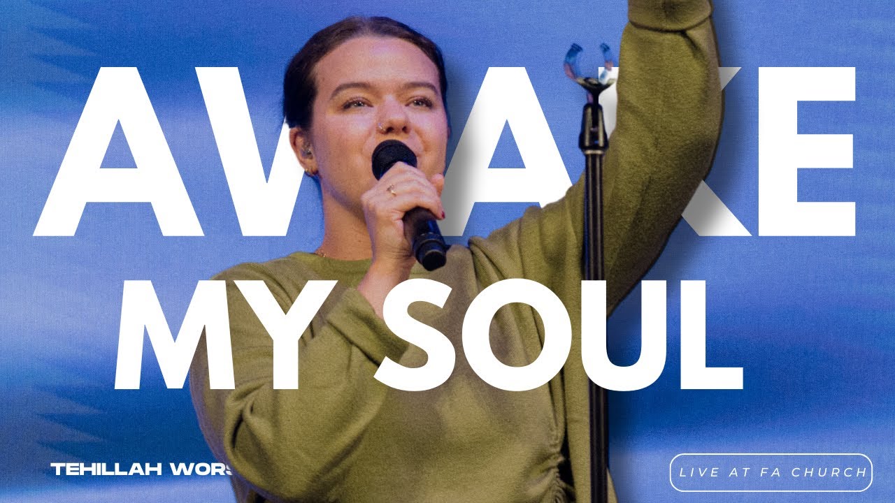 Awake My Soul (Live) by Hillsong Worship | Tehillah Worship - YouTube