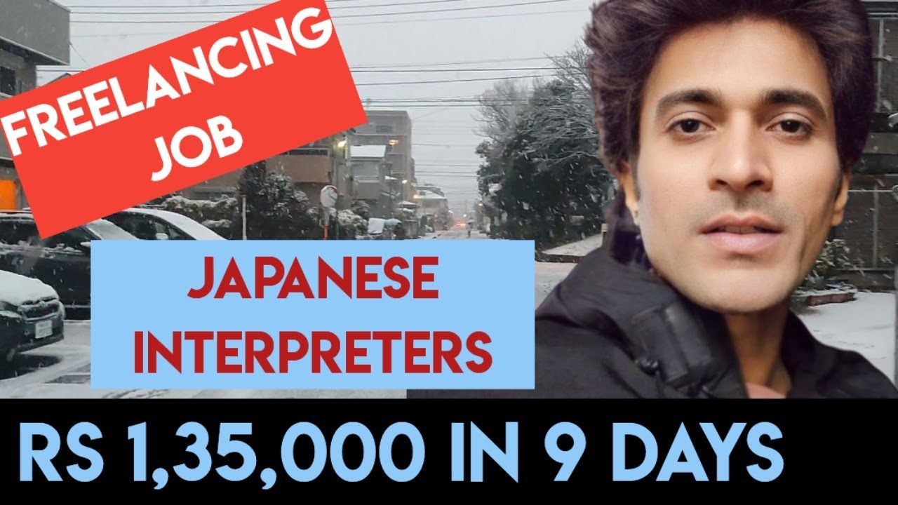 Job 9 - Rs 135000/- in 9 days | Freelancing Japanese Interpreter job ...