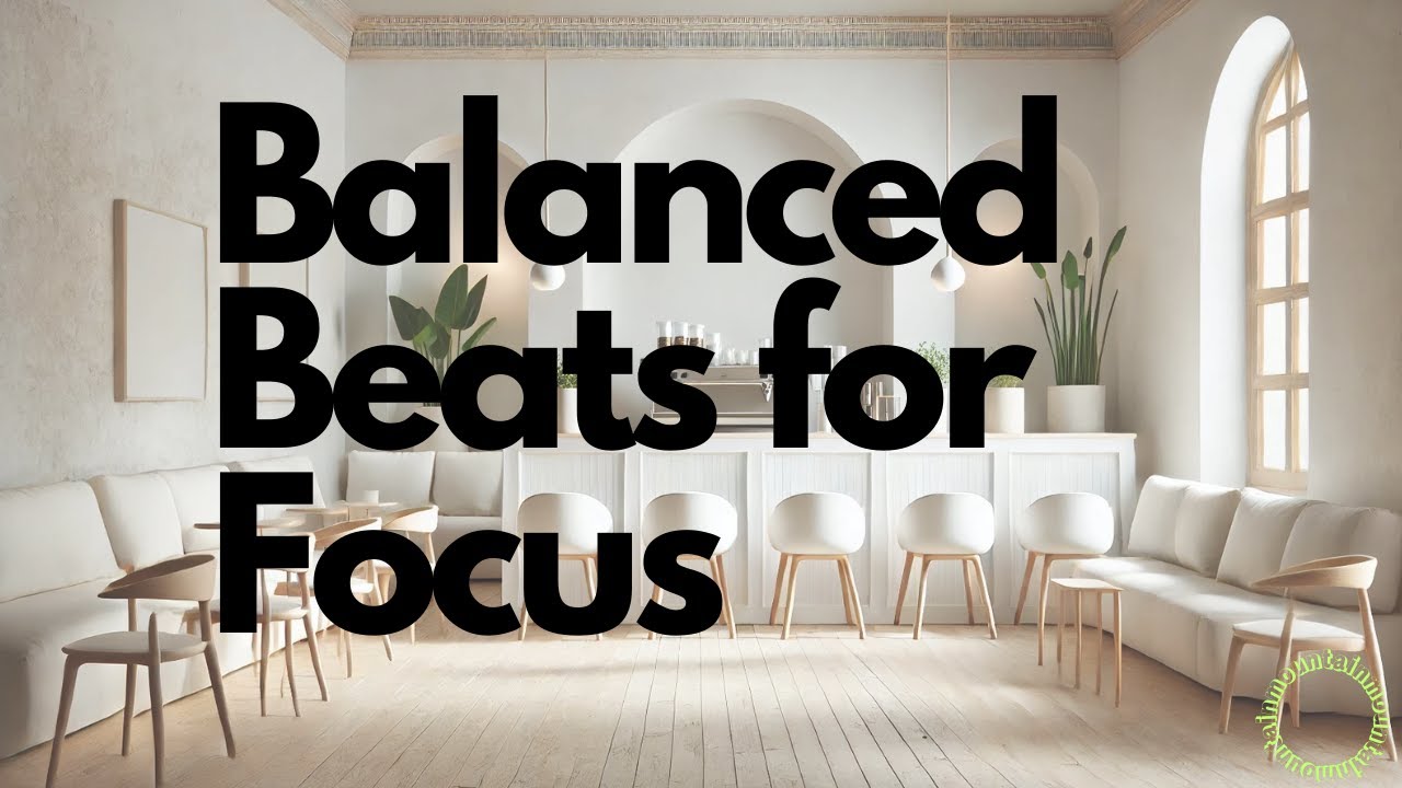 Balanced Beats for Focus: Jazz Hop Grooves That Help You Concentrate ...