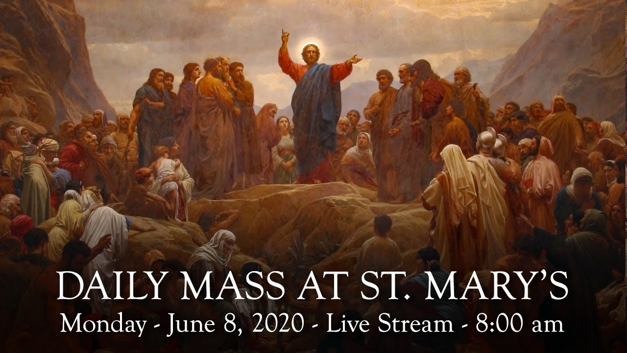 Daily Mass at St. Mary's Live Stream - Monday, June 8, 2020 - 8:00 am ...