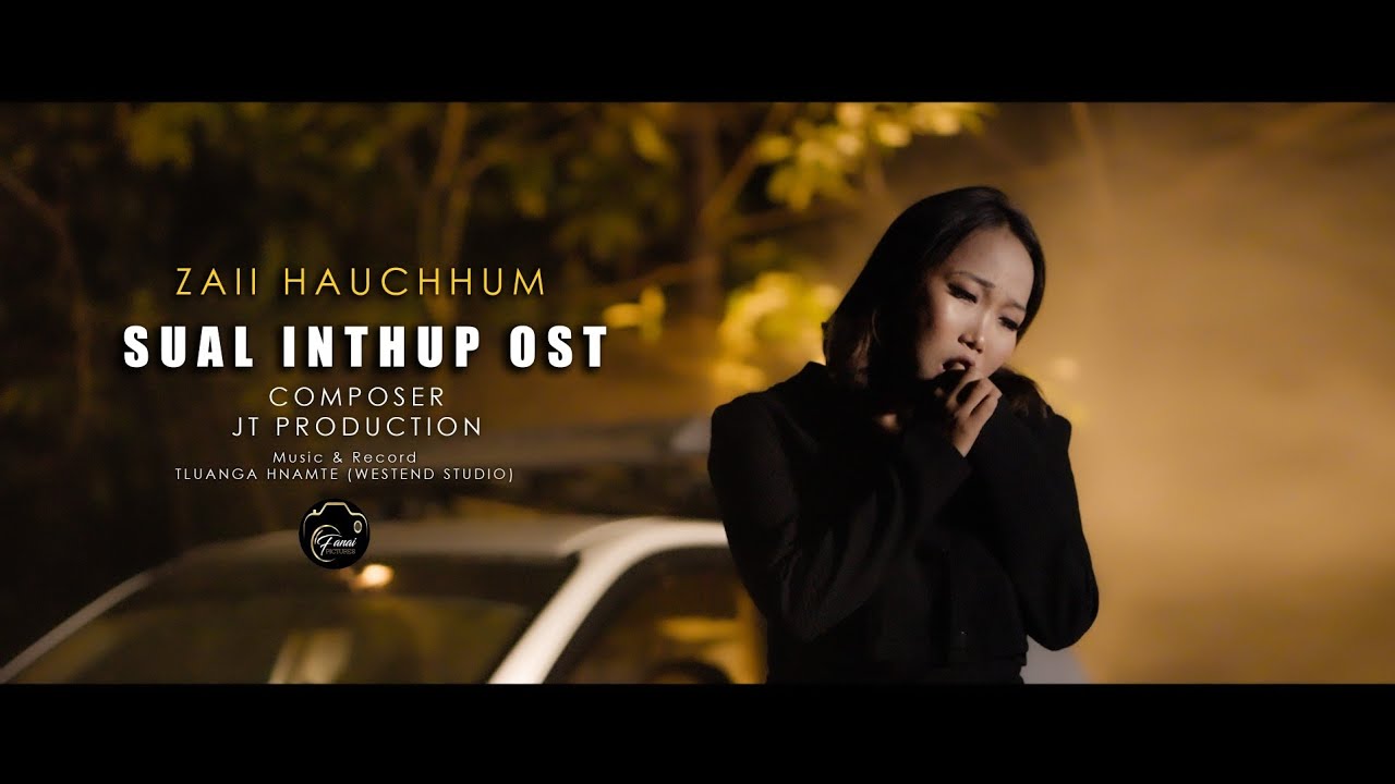 ZAII HAUCHHUM-SUAL INTHUP MOVIE OST - YouTube