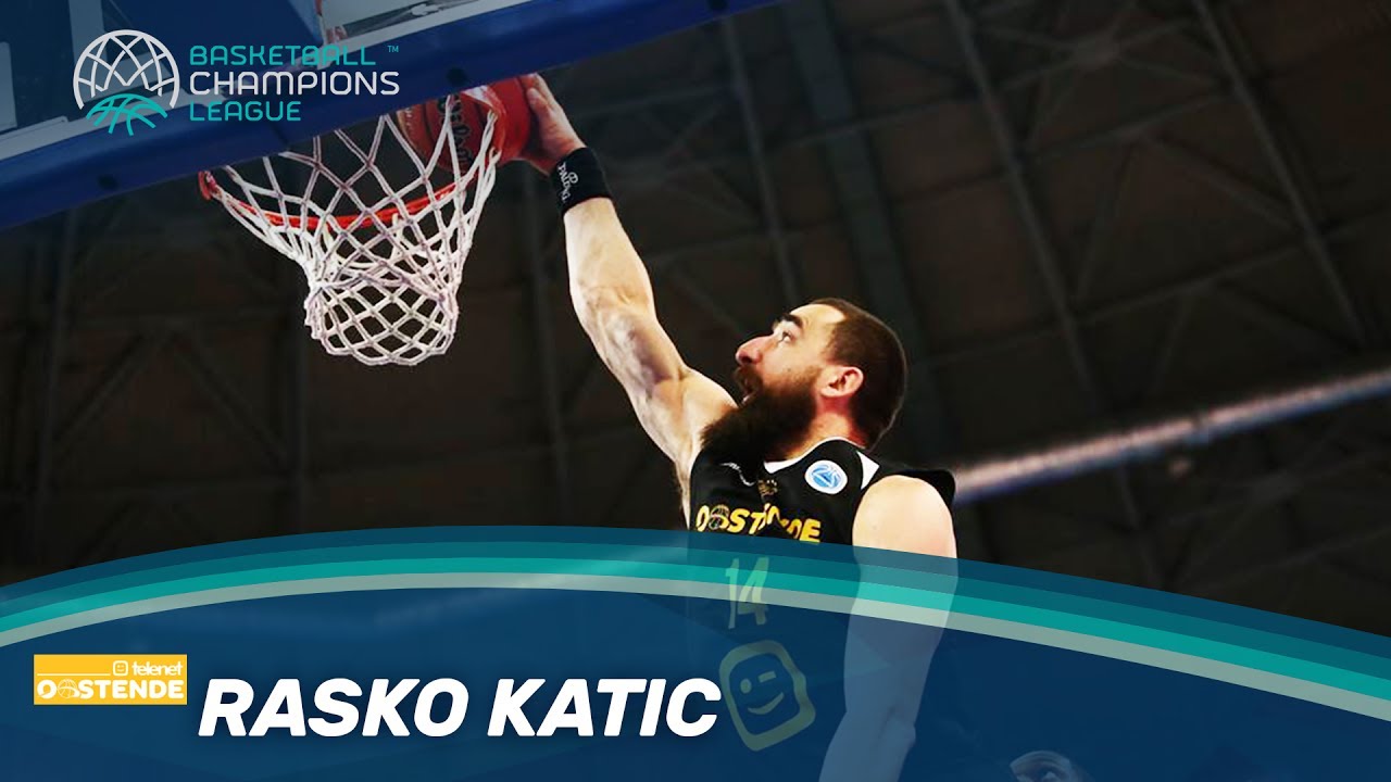 Rasko Katic Highlights - Telenet Oostende - Basketball Champions League ...