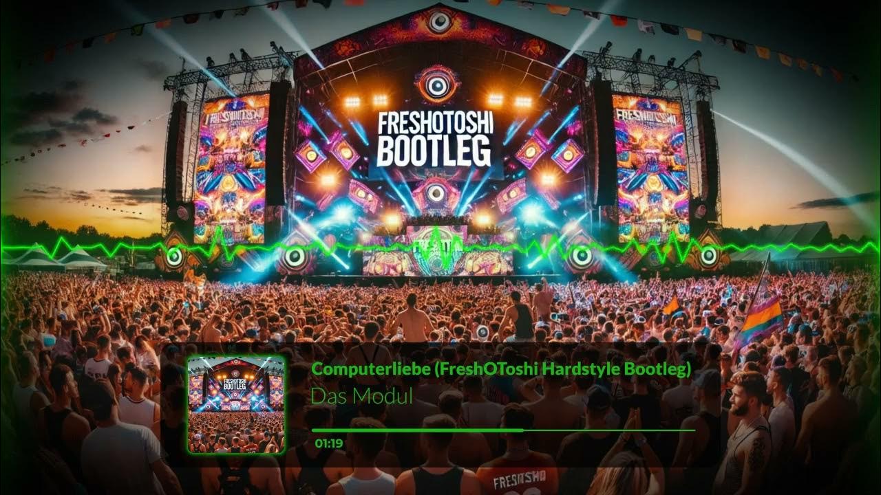 Das Modul - Computerliebe (FreshOToshi Hardstyle Bootleg) - YouTube