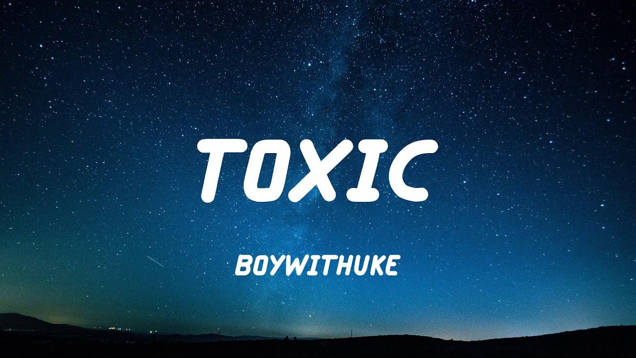 BoyWithUke - Toxic (Lyric Video) - YouTube