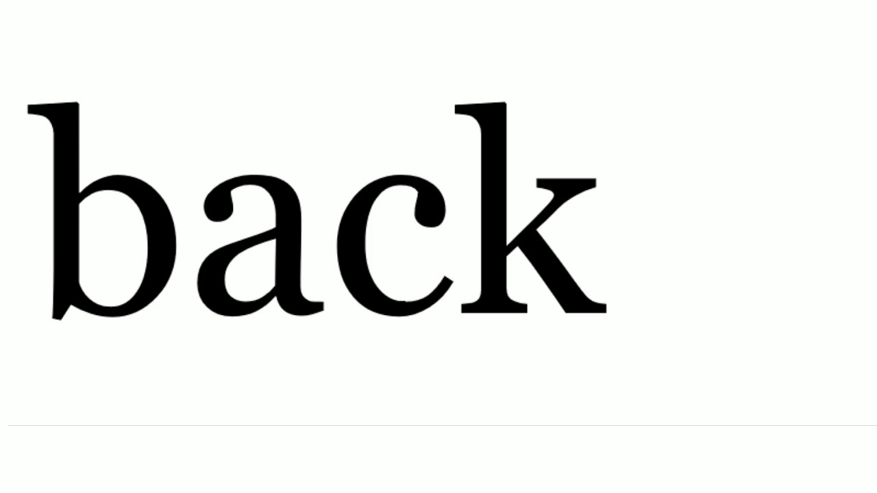 How To Pronounce The Word BACK YouTube how-to-pronounce-the-word-back-youtube