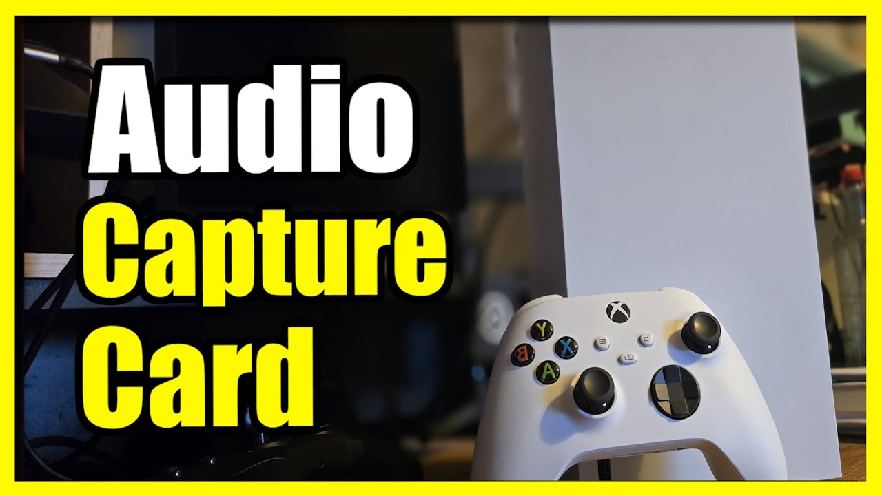 How to Get Audio on Capture Card using Xbox Series X (Fast Tutorial ...