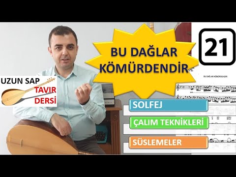 Bu Dağlar Kömürdendir /Hadi Leylim Leylalım - Uzun Sap Tavır Dersi (Solfej - Teknikler - Süslemeler)