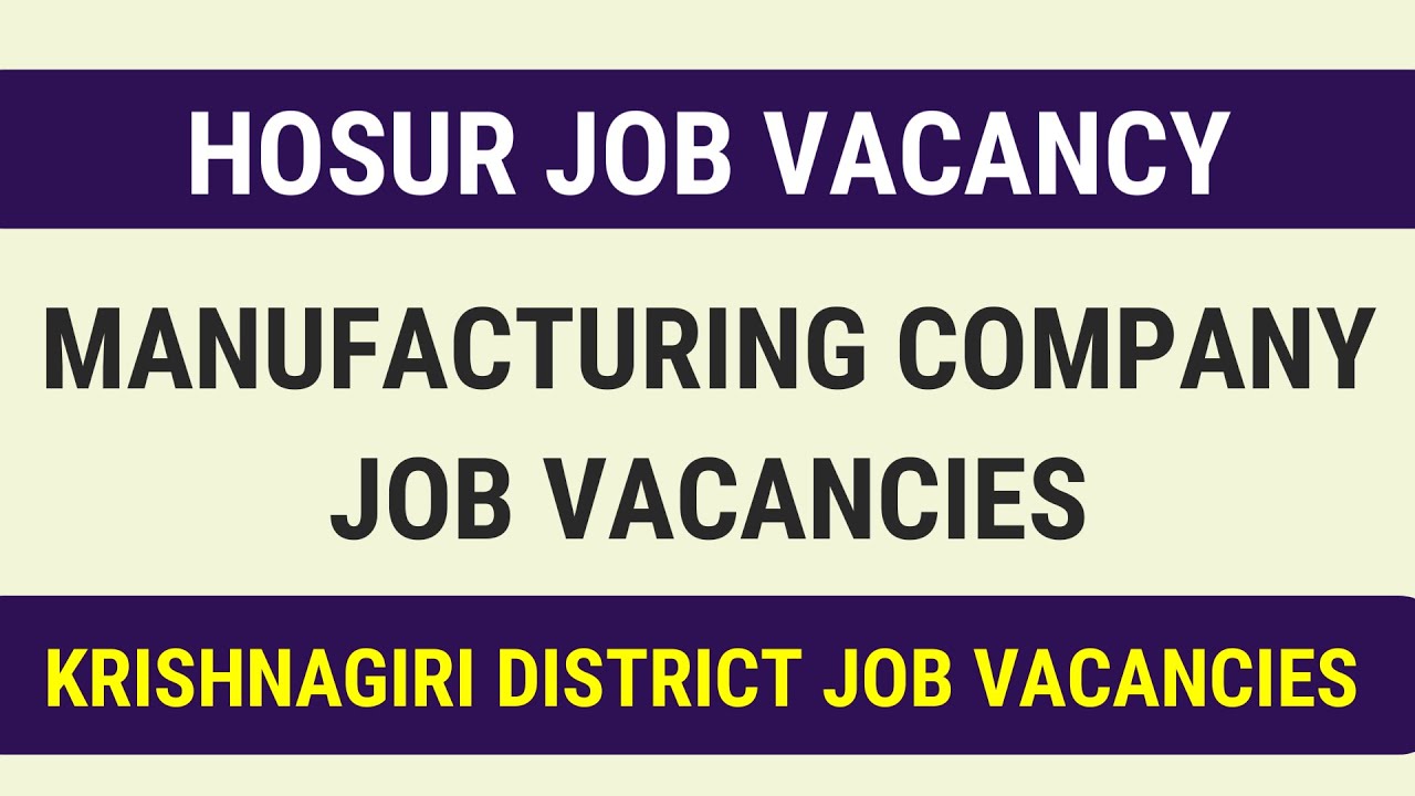 Hosur Job Vacancy Today | Hosur Jobs | Hosur Job | Hosur - YouTube