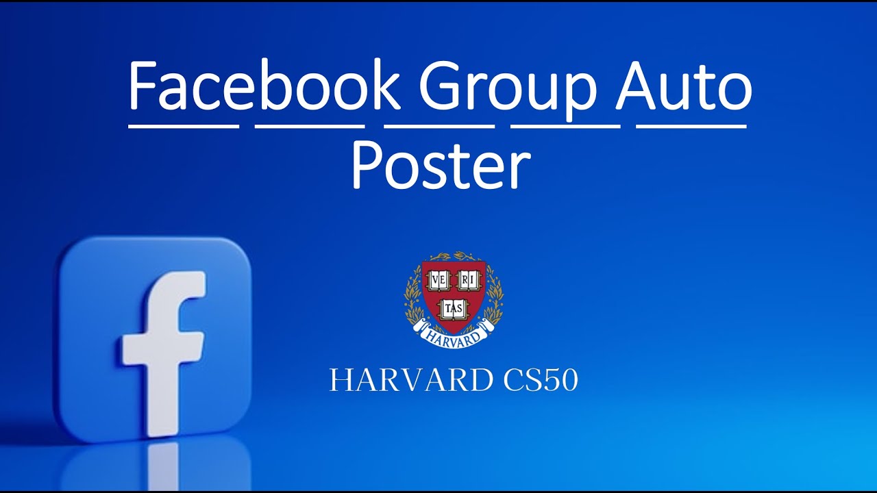 CS50P Final Project: Facebook Group Auto Poster - YouTube