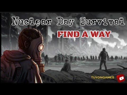 Find A Way | Nuclear Day Survival | New Update Scene. - YouTube