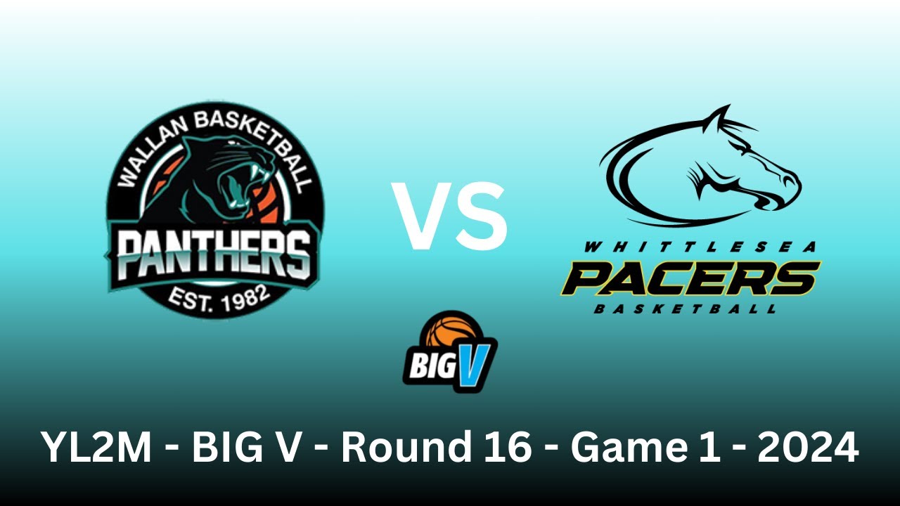 Wallan Panthers YL2M Vs. Whittlesea Pacers YL2M | Round 16 | GAME 1 ...