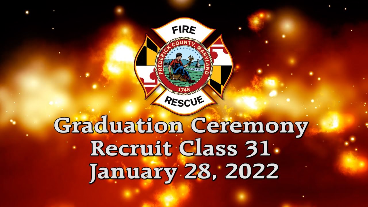 Frederick County Firefighter Recruit Class 31 Graduation Ceremony - YouTube