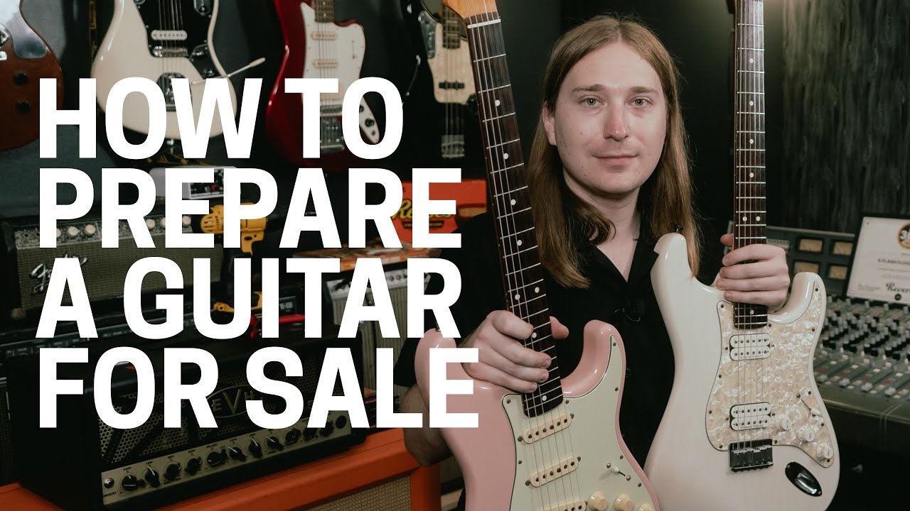 How To Prepare Your Guitar To Sell Successfully! - YouTube