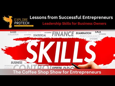 Lessons From Successful Entrepreneurs: Leadership Skills For Business